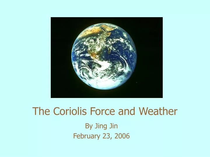 PPT - The Coriolis Force and Weather PowerPoint Presentation, free ...