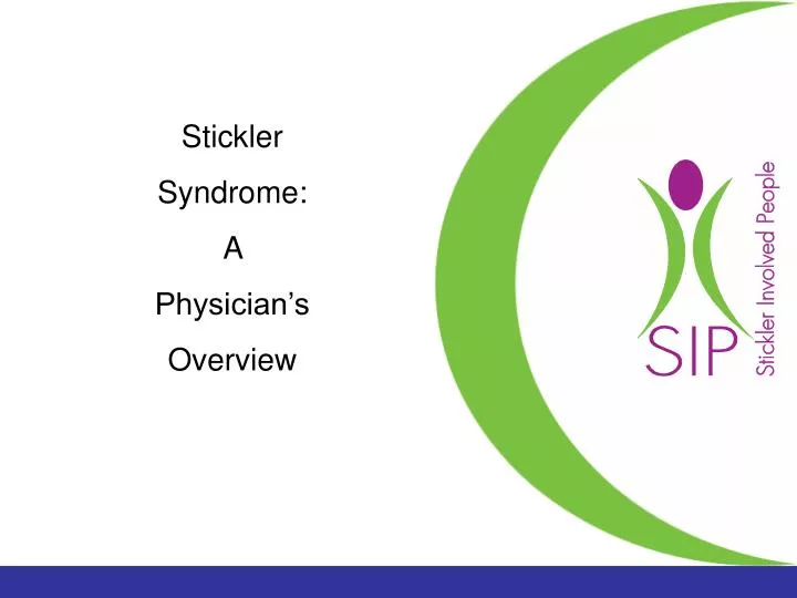 PPT - Stickler Syndrome: A Physician’s Overview PowerPoint Presentation ...