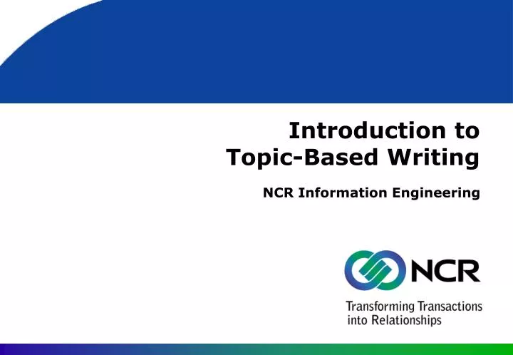 PPT - Introduction to Topic-Based Writing PowerPoint Presentation, free ...