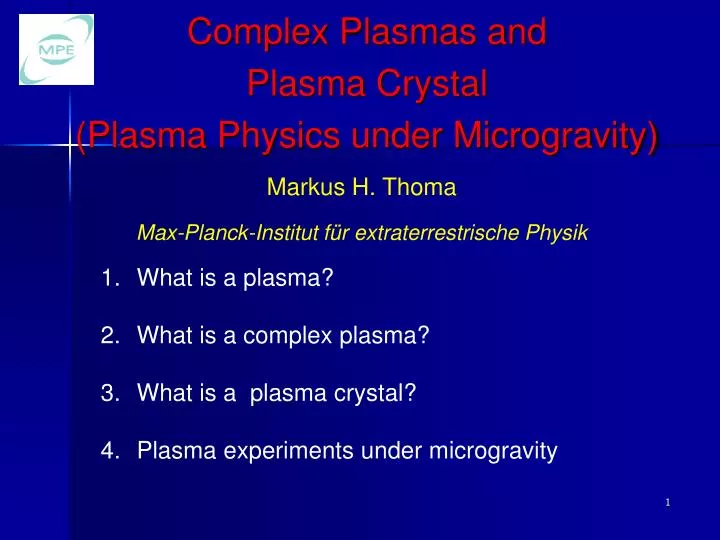 PPT - Complex Plasmas and Plasma Crystal (Plasma Physics under ...