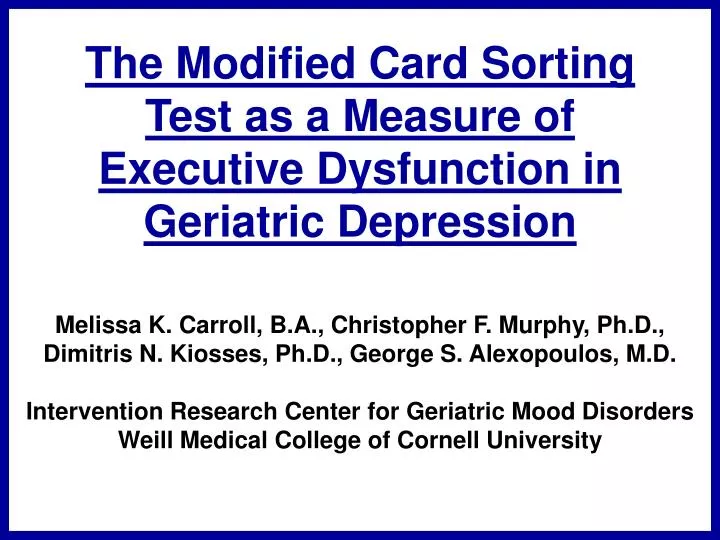 PPT - The Modified Card Sorting Test as a Measure of Executive ...