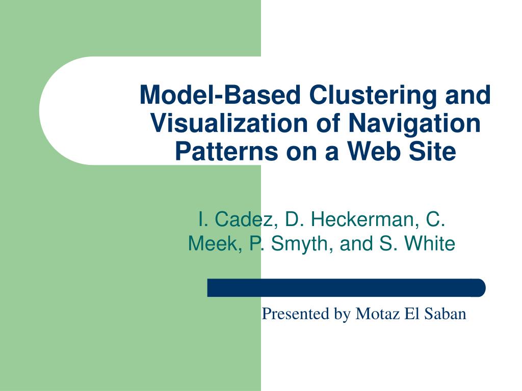 Ppt Model Based Clustering And Visualization Of Navigation Patterns On A Web Site Powerpoint