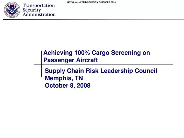 PPT - Achieving 100% Cargo Screening on Passenger Aircraft PowerPoint ...