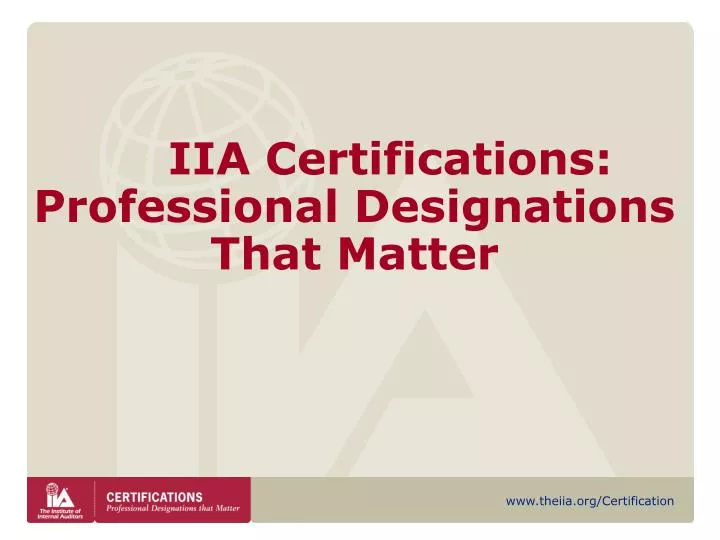 PPT - IIA Certifications: Professional Designations That Matter ...