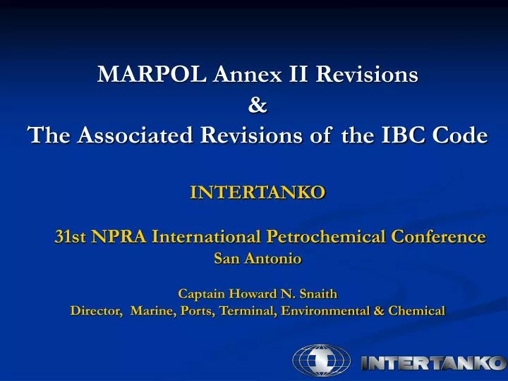 PPT - MARPOL Annex II Revisions & The Associated Revisions of the IBC ...
