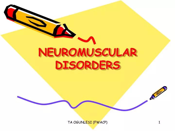 PPT - NEUROMUSCULAR DISORDERS PowerPoint Presentation, free download ...