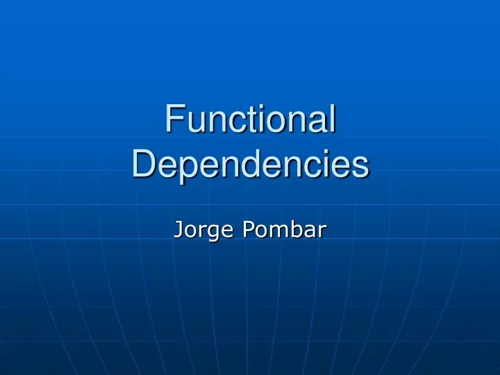 PPT - Functional Dependencies PowerPoint Presentation, free download ... PPT - Functional Dependencies PowerPoint Presentation, free download ...