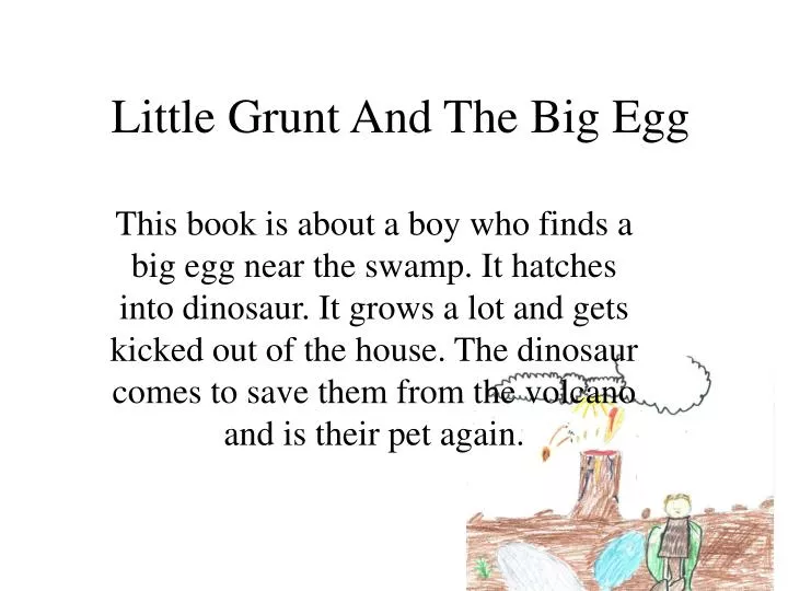PPT - Little Grunt And The Big Egg PowerPoint Presentation, free ...