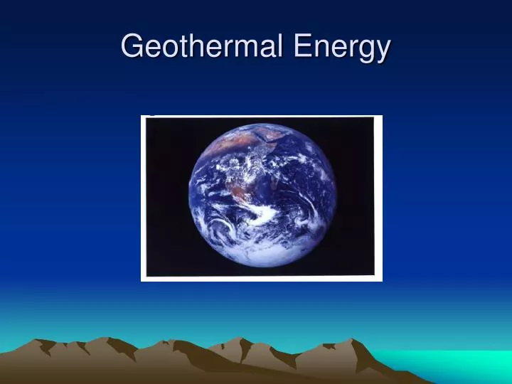 PPT - Geothermal Energy PowerPoint Presentation, free download - ID:6675317