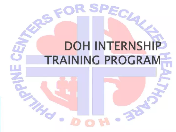 PPT - DOH INTERNSHIP TRAINING PROGRAM PowerPoint Presentation, free ...