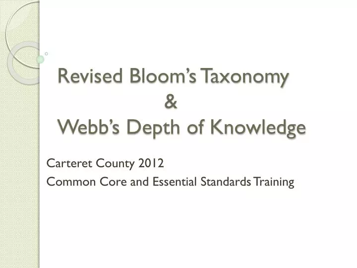 PPT - Revised Bloom’s Taxonomy & Webb’s Depth of Knowledge PowerPoint ...