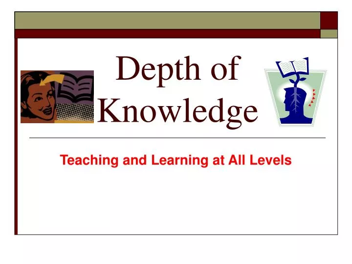 PPT - Depth of Knowledge PowerPoint Presentation, free download - ID ...