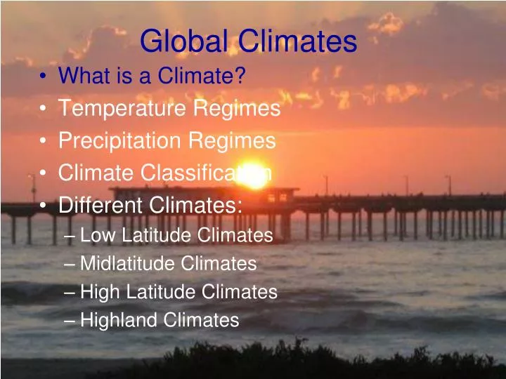 PPT - Global Climates PowerPoint Presentation, free download - ID:6675751