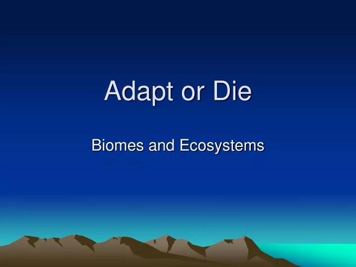 PPT - Adapt or Die PowerPoint Presentation, free download - ID:6675919