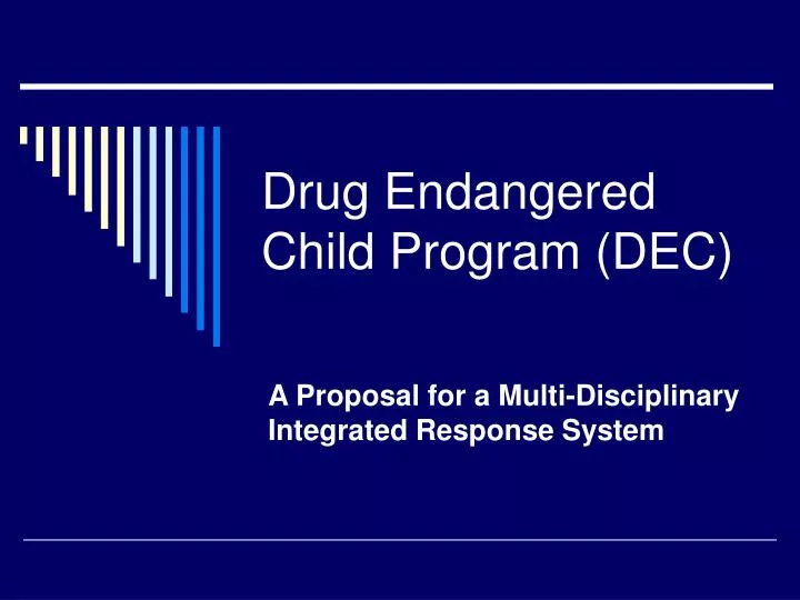 PPT - Drug Endangered Child Program (DEC) PowerPoint Presentation, free ...