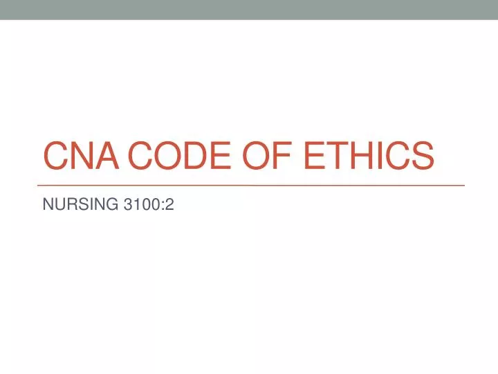 PPT - CNA Code of Ethics PowerPoint Presentation, free download - ID ...