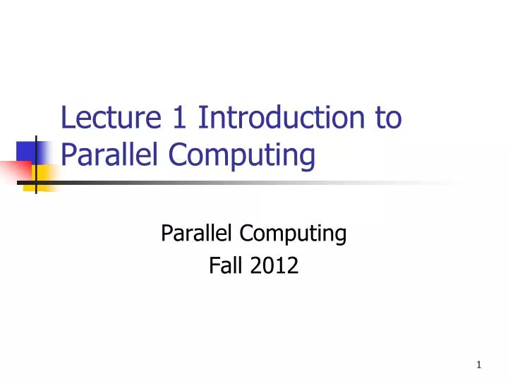 Ppt Lecture 1 Introduction To Parallel Computing Powerpoint