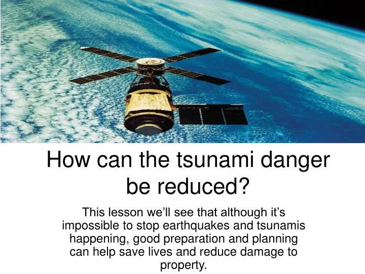 PPT - How can the tsunami danger be reduced? PowerPoint Presentation ...