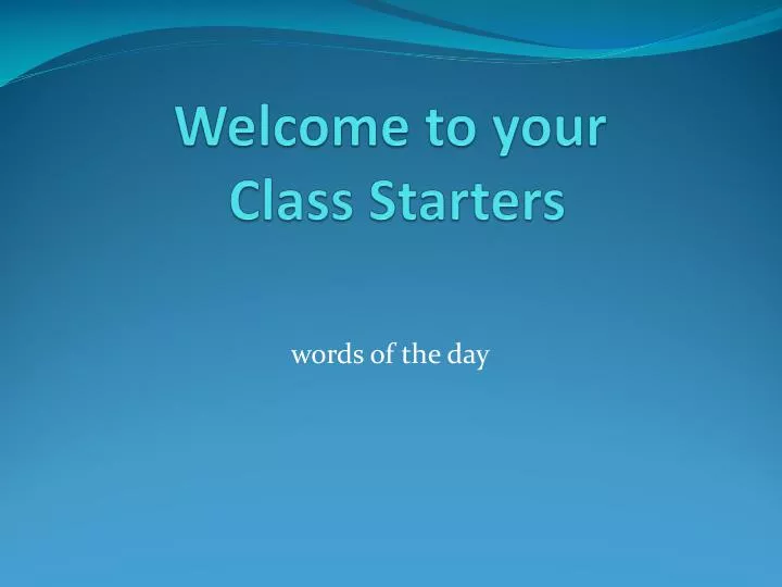 PPT - Welcome to your Class Starters PowerPoint Presentation, free ...