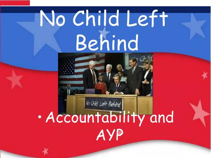 PPT - No Child Left Behind PowerPoint Presentation, free download - ID ...