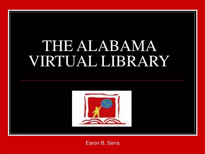 PPT - THE ALABAMA VIRTUAL LIBRARY PowerPoint Presentation, free ...