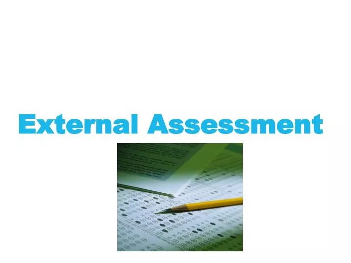 PPT - External Assessment PowerPoint Presentation, free download - ID ...