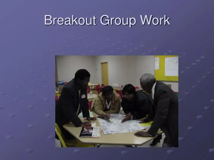 PPT - Breakout Group Work PowerPoint Presentation, free download - ID ...