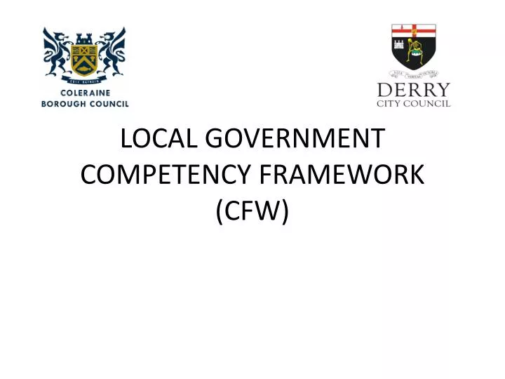 PPT - LOCAL GOVERNMENT COMPETENCY FRAMEWORK (CFW) PowerPoint ...