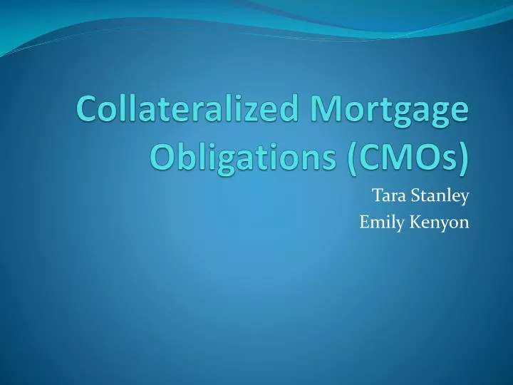 PPT - Collateralized Mortgage Obligations (CMOs) PowerPoint ...