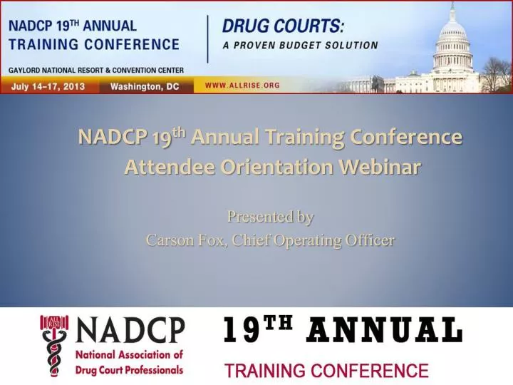 PPT - NADCP 19 th Annual Training Conference Attendee Orientation ...