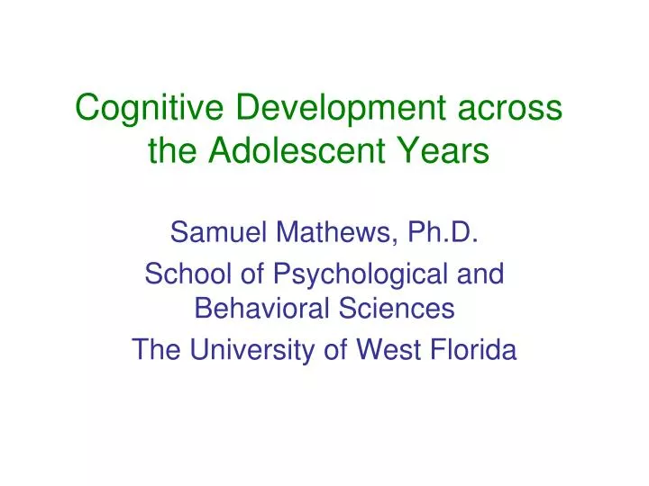 PPT - Cognitive Development across the Adolescent Years PowerPoint ...