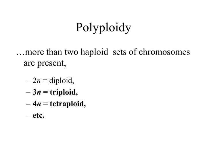 PPT - Polyploidy PowerPoint Presentation, free download - ID:6682158