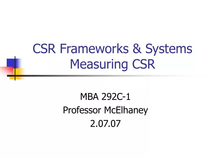 PPT - CSR Frameworks & Systems Measuring CSR PowerPoint Presentation ...