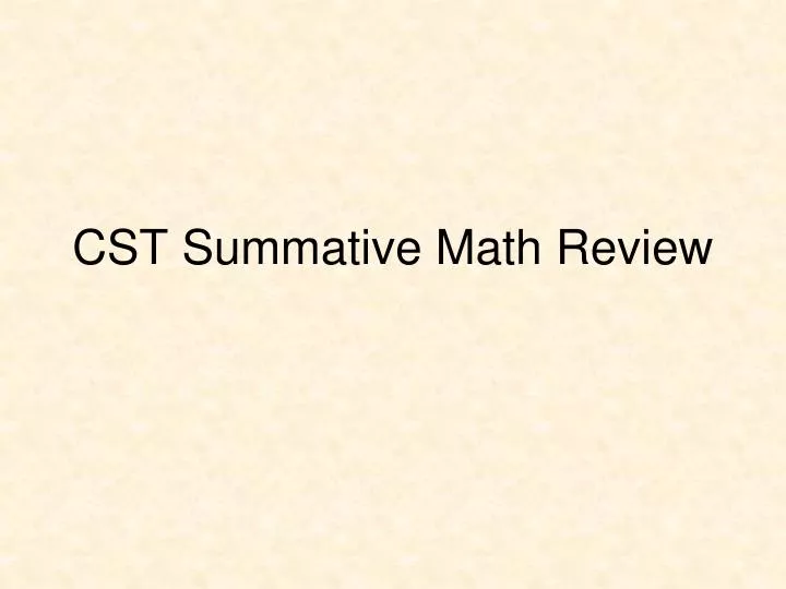 PPT - CST Summative Math Review PowerPoint Presentation, free download ...