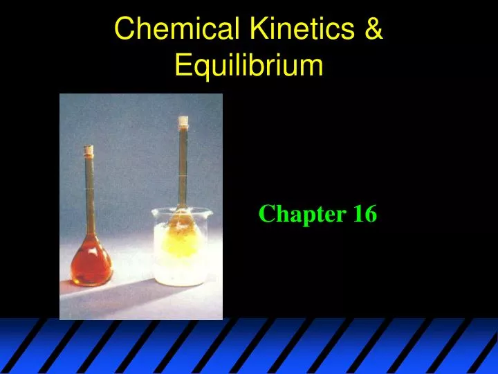 PPT - Chemical Kinetics & Equilibrium PowerPoint Presentation, free ...