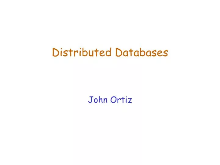 PPT - Distributed Databases PowerPoint Presentation, free download - ID ...