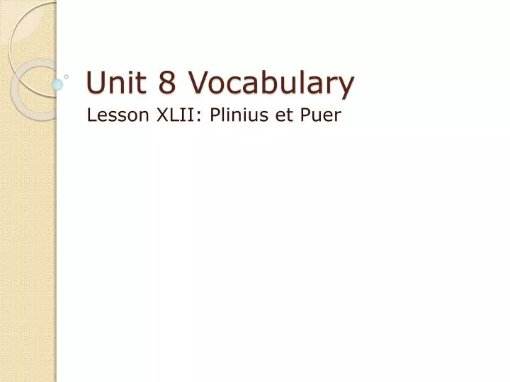 PPT - Unit 8 Vocabulary PowerPoint Presentation, free download - ID:6683462