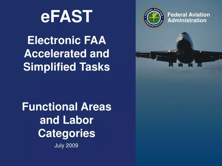 PPT - eFAST Electronic FAA Accelerated and Simplified Tasks Functional ...