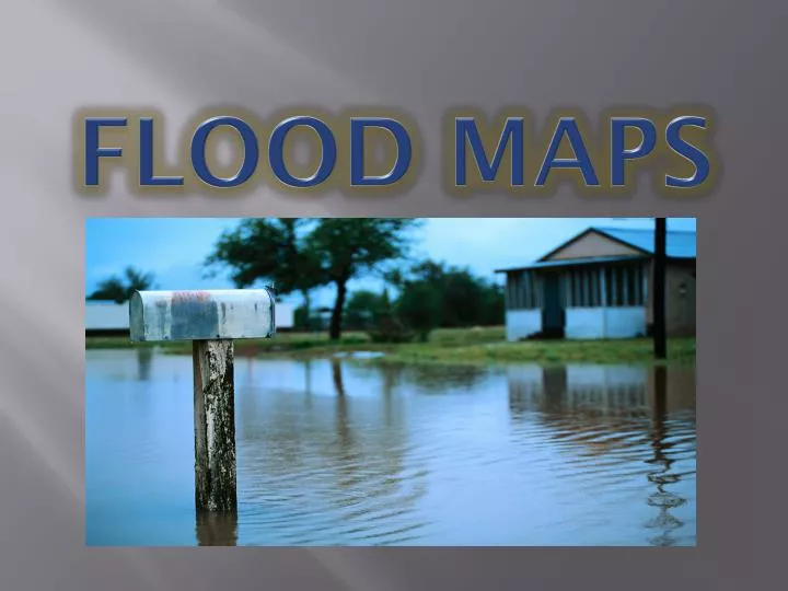 PPT - Flood Maps PowerPoint Presentation, free download - ID:6683963