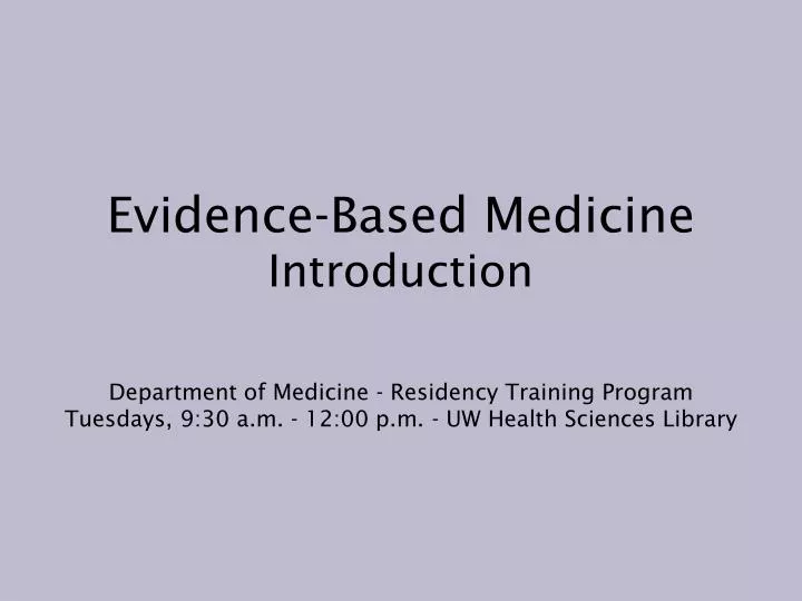 PPT - Evidence-Based Medicine Introduction PowerPoint Presentation ...