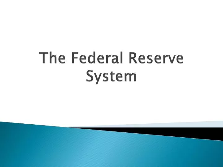PPT - The Federal Reserve System PowerPoint Presentation, free download ...
