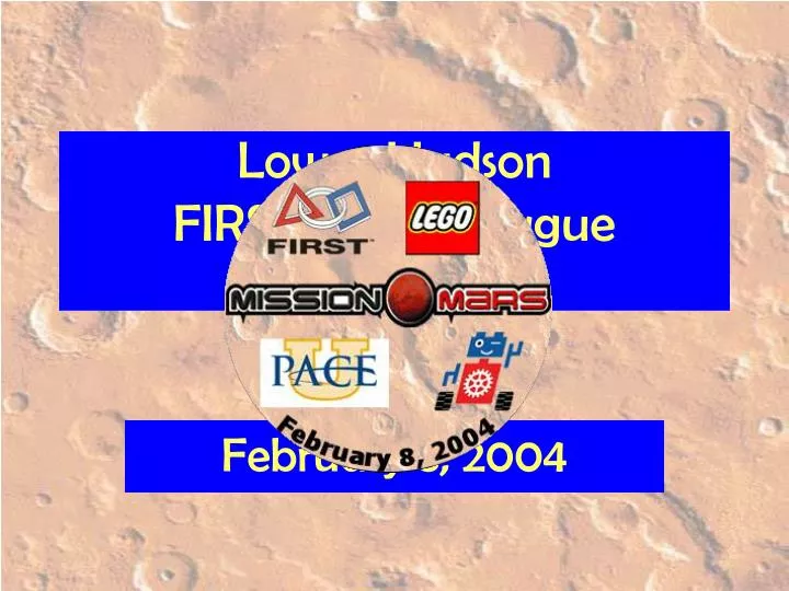 PPT - Lower Hudson FIRST LEGO League Mission Mars… PowerPoint ...
