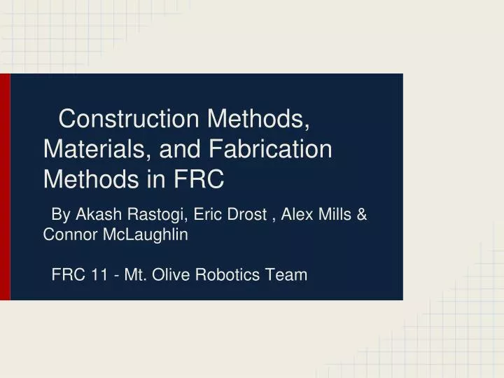 PPT - Construction Methods, Materials, and Fabrication Methods in FRC ...