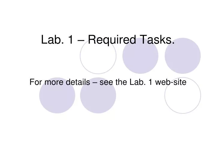 PPT - Lab. 1 – Required Tasks. PowerPoint Presentation, free download ...