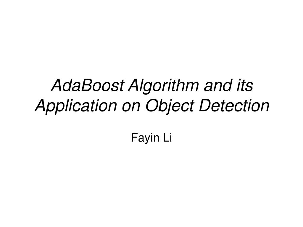 Ppt Adaboost Algorithm And Its Application On Object Detection Powerpoint Presentation Id