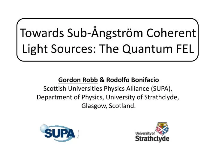 PPT - Gordon Robb & Rodolfo Bonifacio Scottish Universities Physics ...