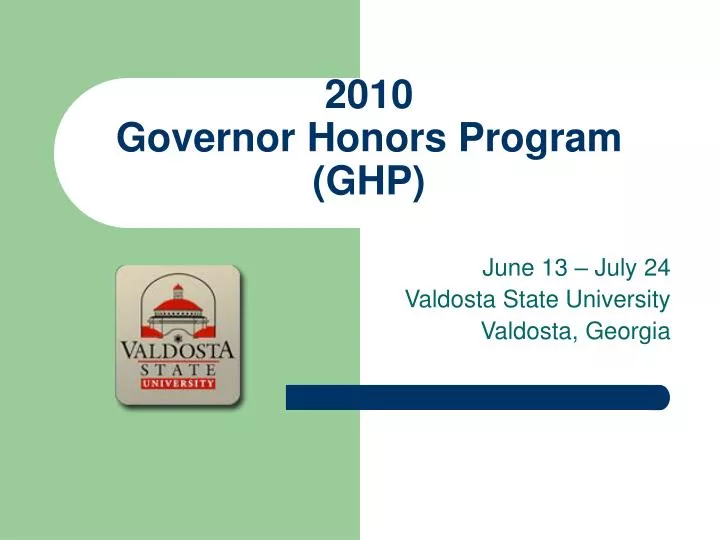 PPT - 2010 Governor Honors Program (GHP) PowerPoint Presentation, free download - ID:6685219