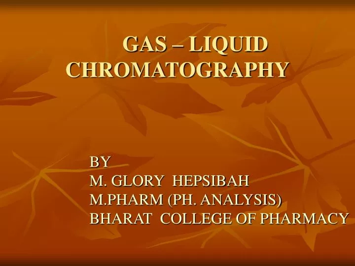 PPT - GAS – LIQUID CHROMATOGRAPHY PowerPoint Presentation, free ...