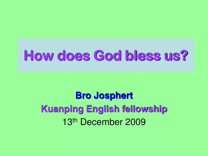 PPT - How does God bless us? PowerPoint Presentation, free download ...