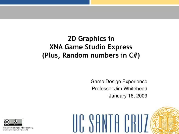 PPT - 2D Graphics in XNA Game Studio Express (Plus, Random numbers in ...